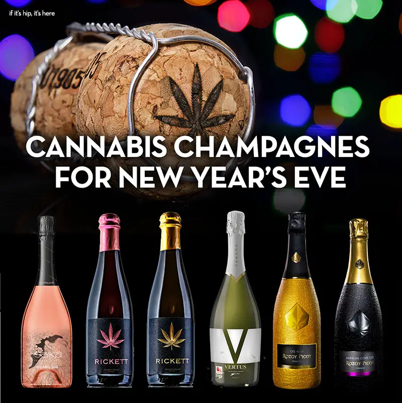 Ring In The New Year With These Cannabis Champagnes | If It's Hip, It's ...